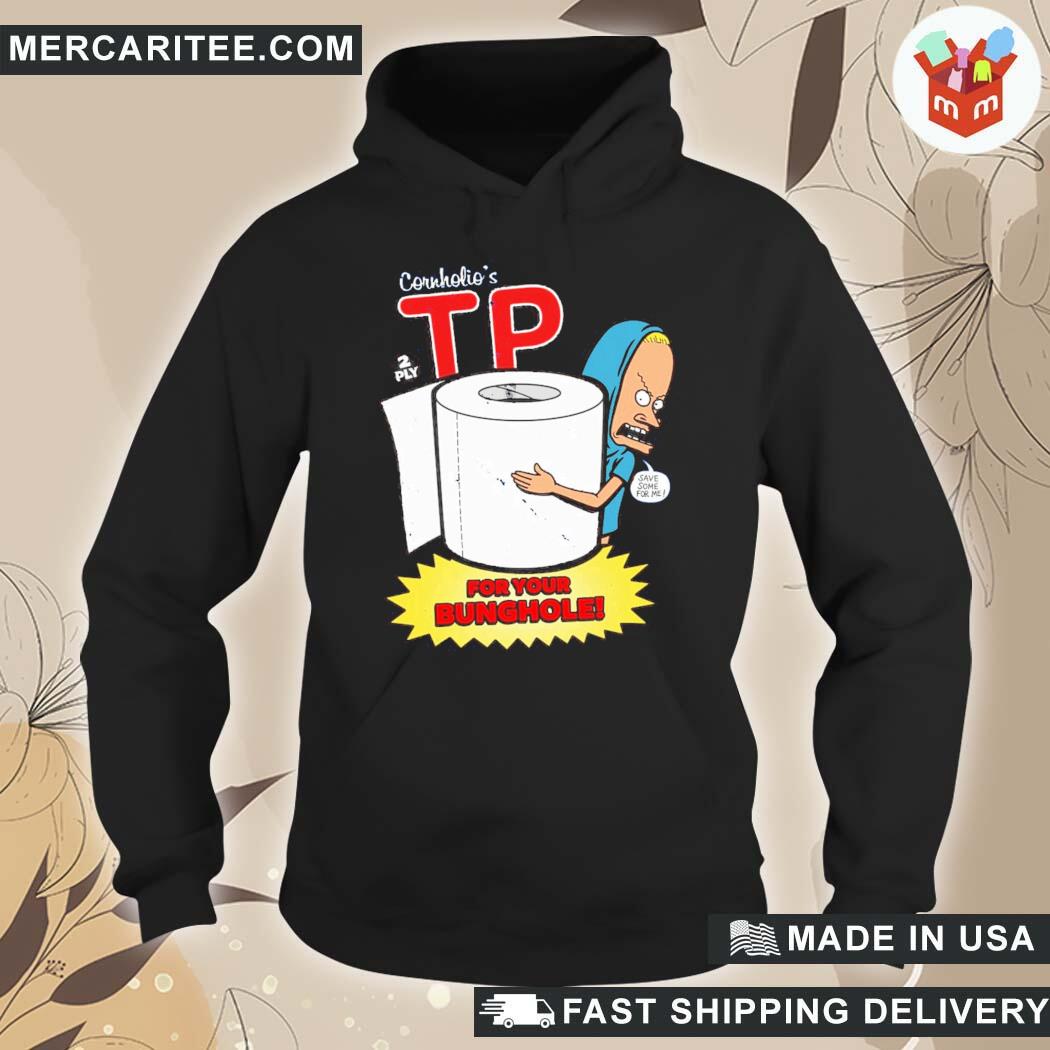 Official Tp For Your Bunghole Beavis And Butt-head T-Shirt, hoodie ...