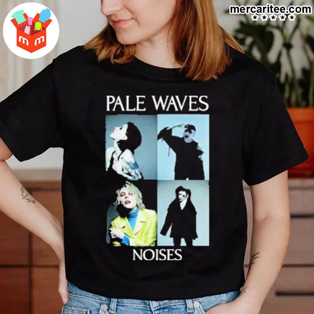 Official Pale Waves Merch Noises T Shirt hoodie sweater long sleeve and tank top