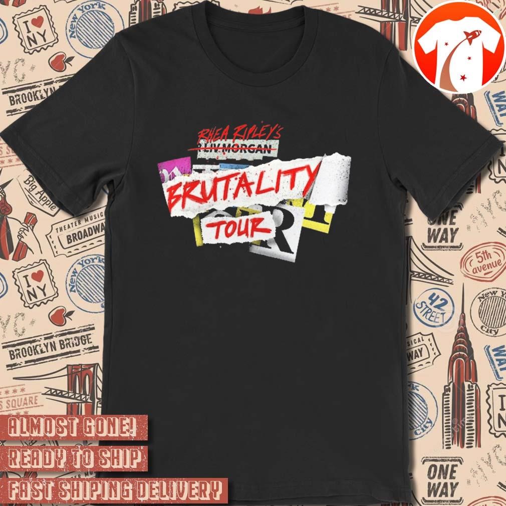 Official Rhea Ripley Brutality Tour 2024 t-shirt, hoodie, sweater, long ...