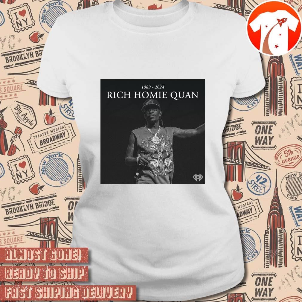 Official RIP Rapper Rich Homie Quan 1989-2024 Poster t-shirt, hoodie ...