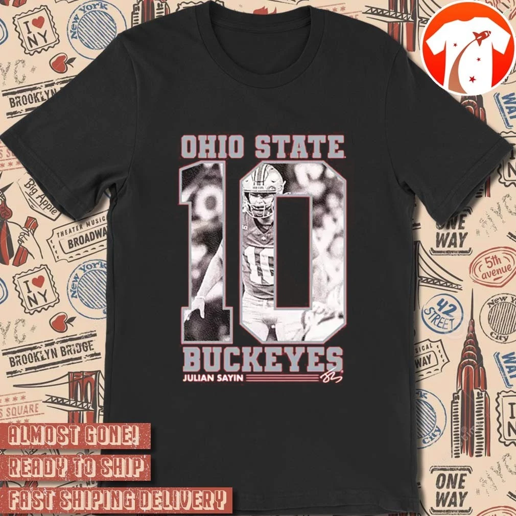 Official 10 Julian Sayin Ohio State Buckeyes Signature 2025 t-shirt ...